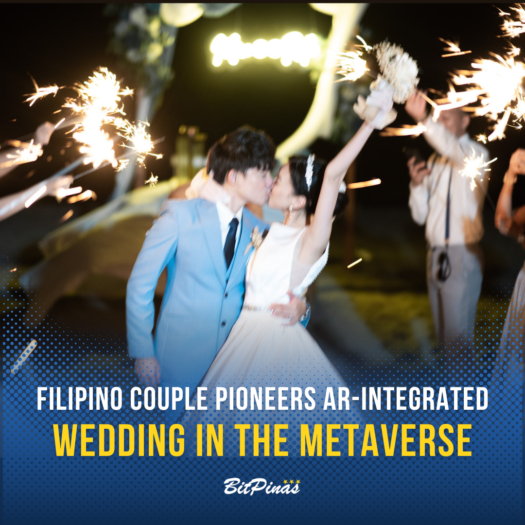 Filipino Couple Hosts First-of-its-Kind AR and NFT Wedding Powered by ...